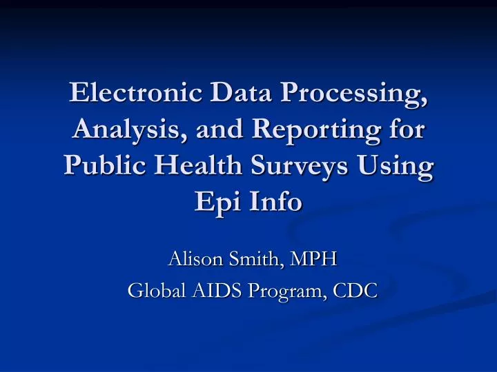 PPT - Electronic Data Processing, Analysis, and Reporting for Public ...