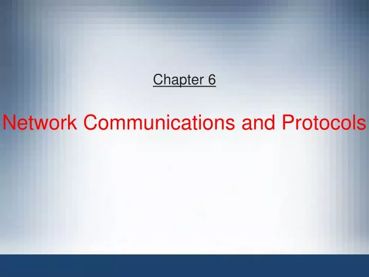PPT - Chapter 6 Network Communications and Protocols PowerPoint ...