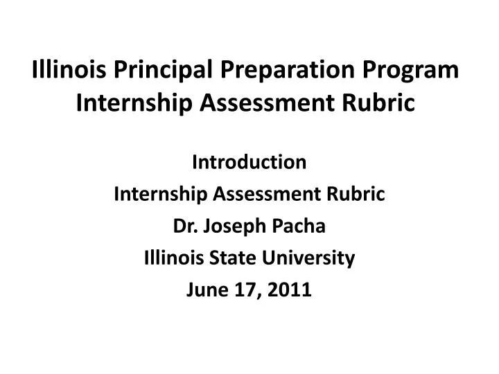 PPT - Illinois Principal Preparation Program Internship Assessment ...