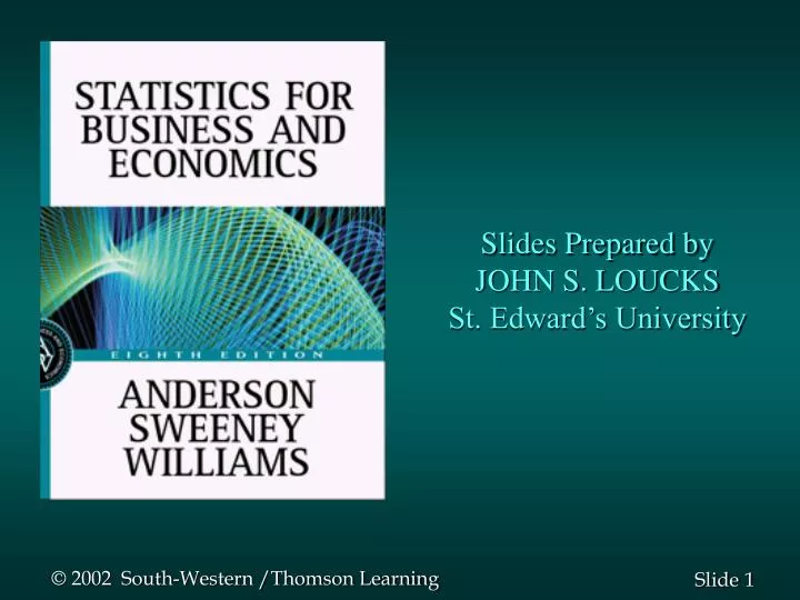 PPT - Slides Prepared by JOHN S. LOUCKS St. Edward’s University ...