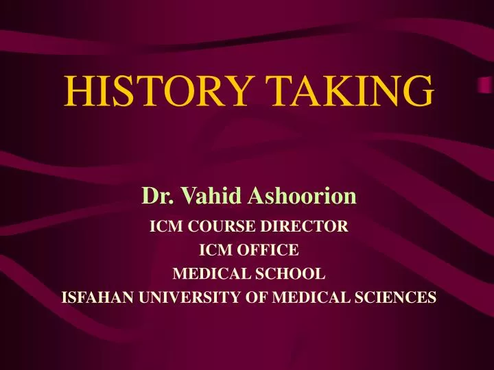PPT - HISTORY TAKING PowerPoint Presentation, free download - ID:401780