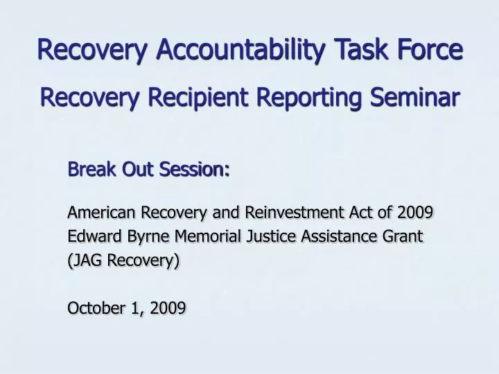 PPT - Recovery Accountability Task Force Recovery Recipient Reporting ...