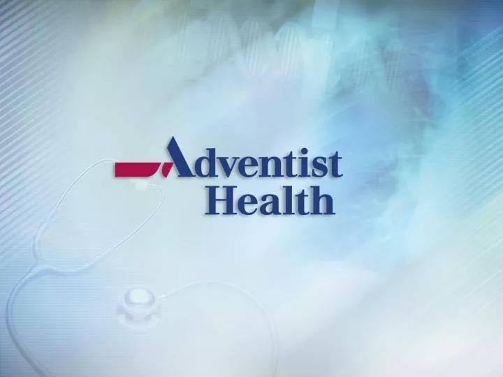 PPT - At Adventist Health, We Value … PowerPoint Presentation, free ...