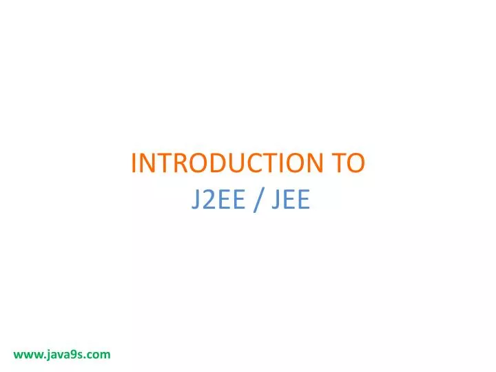 PPT - INTRODUCTION TO J2EE / JEE PowerPoint Presentation, free download ...