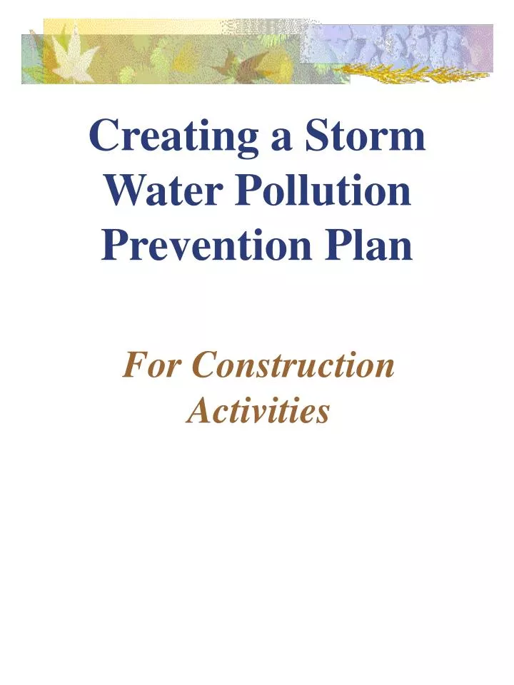 PPT - Creating a Storm Water Pollution Prevention Plan PowerPoint ...