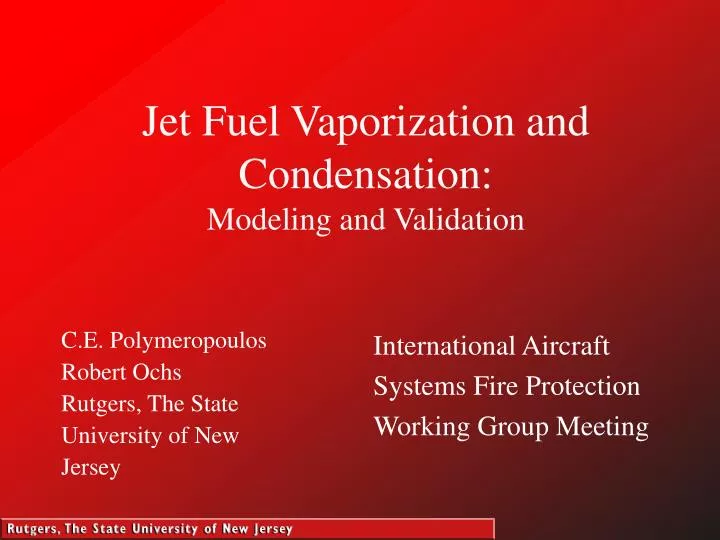 PPT - Jet Fuel Vaporization and Condensation: Modeling and Validation ...