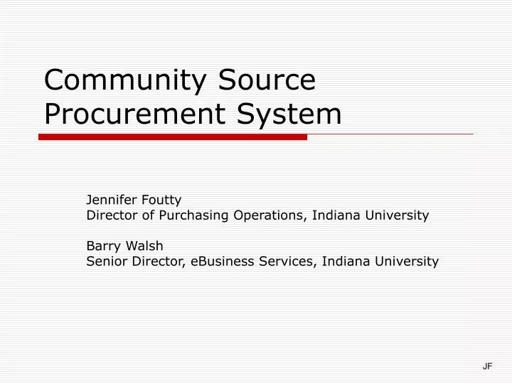 PPT - Community Source Procurement System PowerPoint Presentation, free ...