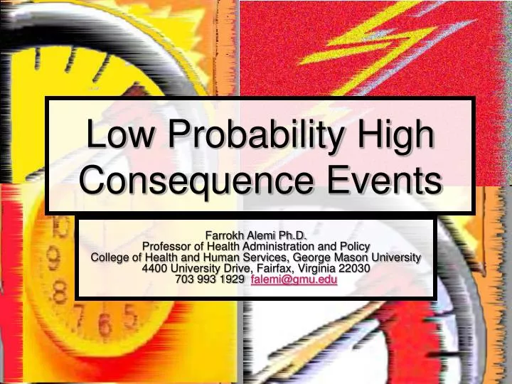 PPT - Low Probability High Consequence Events PowerPoint Presentation ...