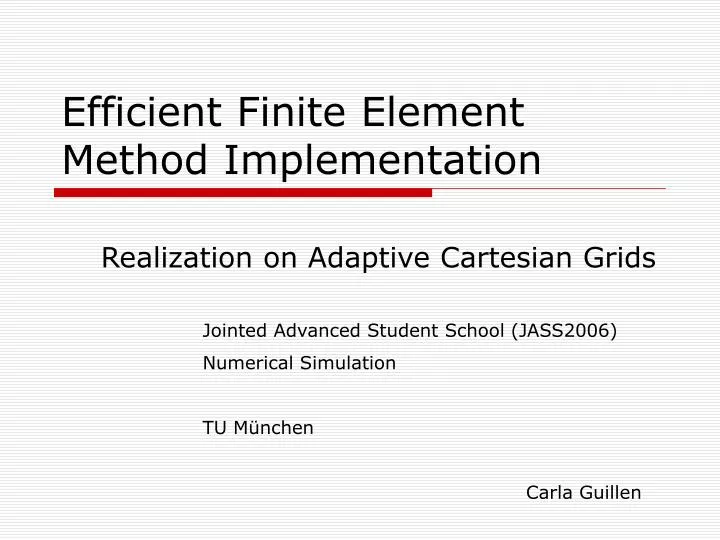 Ppt Efficient Finite Element Method Implementation Powerpoint Presentation Id405610