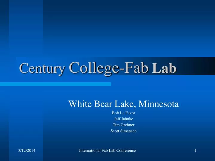 PPT - Century College-Fab Lab PowerPoint Presentation, free download ... PPT - Century College-Fab Lab PowerPoint Presentation, free download ...