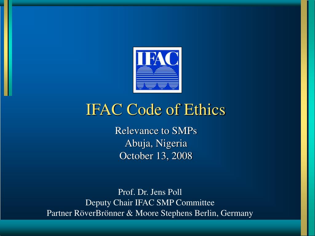 PPT - IFAC Code of Ethics PowerPoint Presentation, free download - ID ... PPT - IFAC Code of Ethics PowerPoint Presentation, free download - ID ...