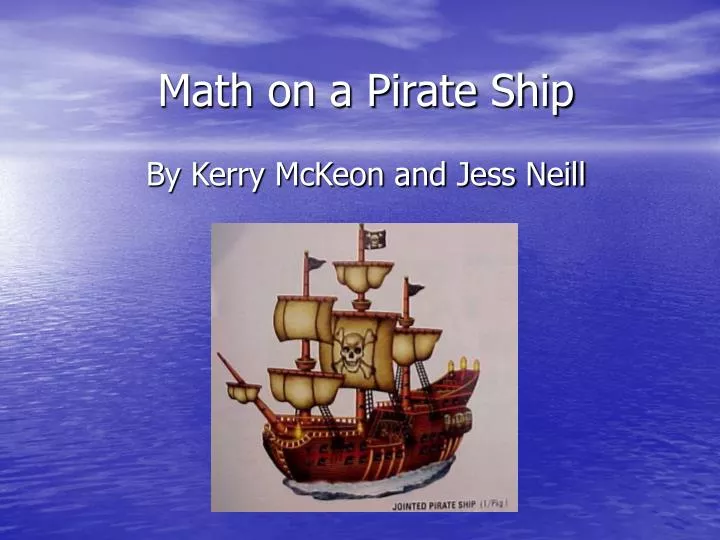 PPT - Math on a Pirate Ship PowerPoint Presentation, free download - ID ...