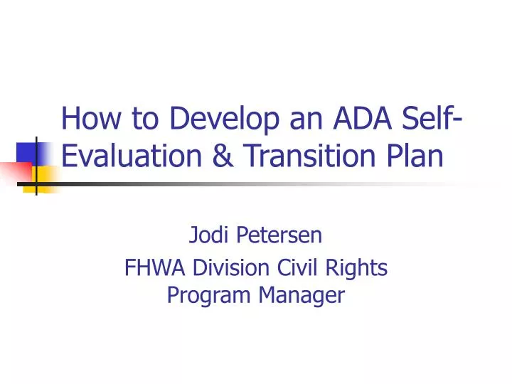 PPT - How to Develop an ADA Self-Evaluation & Transition Plan ...