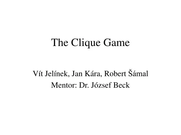 PPT - The Clique Game PowerPoint Presentation, free download - ID:408098