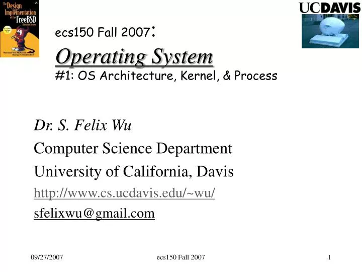 PPT - ecs150 Fall 2007 : Operating System #1: OS Architecture, Kernel ...