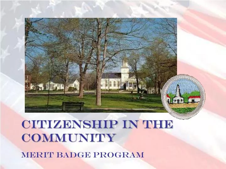 PPT - Citizenship in the Community MERIT BADGE PROGRAM PowerPoint ...