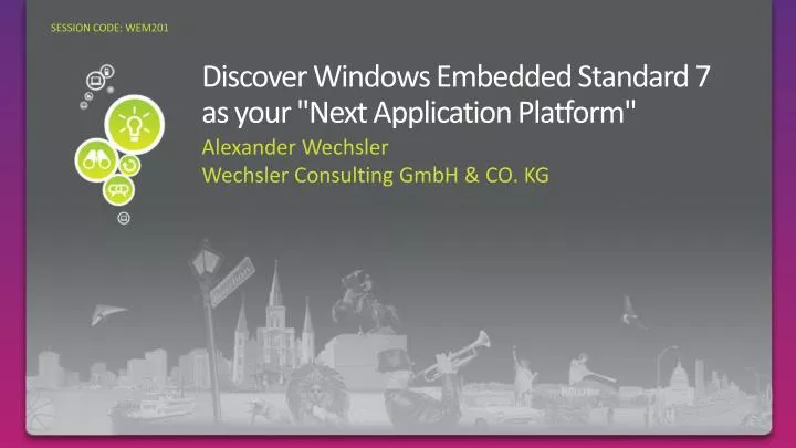 PPT - Discover Windows Embedded Standard 7 as your "Next Application ...
