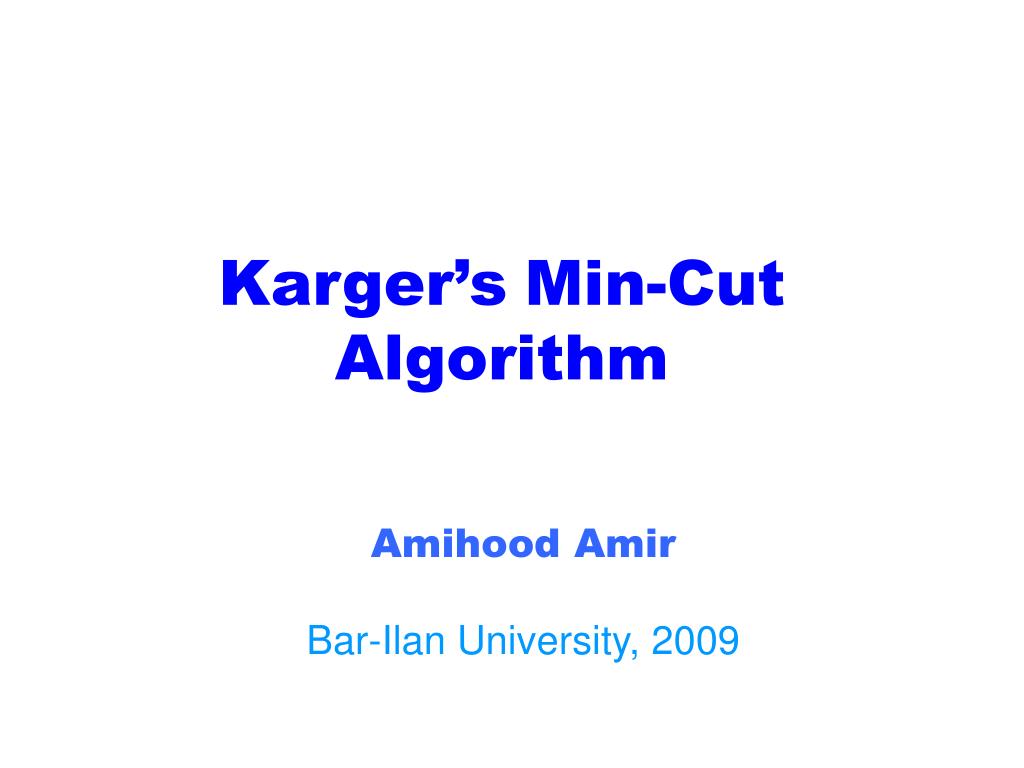 PPT - Karger’s Min-Cut Algorithm PowerPoint Presentation, free download ... PPT - Karger’s Min-Cut Algorithm PowerPoint Presentation, free download ...
