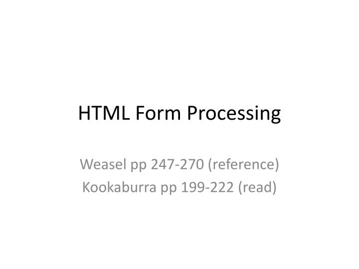 PPT - HTML Form Processing PowerPoint Presentation, free download - ID:411684