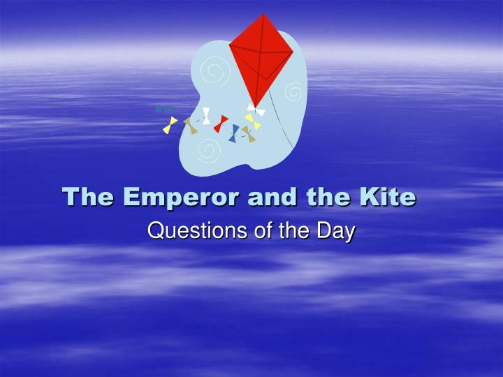 PPT - The Emperor and the Kite PowerPoint Presentation, free download ...