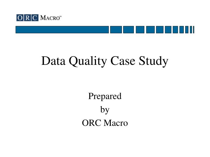 PPT - Data Quality Case Study PowerPoint Presentation, free download ...