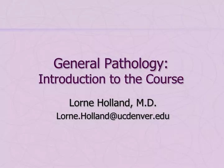 PPT - General Pathology: Introduction to the Course PowerPoint ...