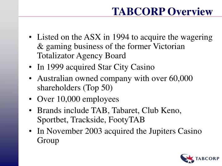 PPT - TABCORP Overview PowerPoint Presentation, free download - ID:413549