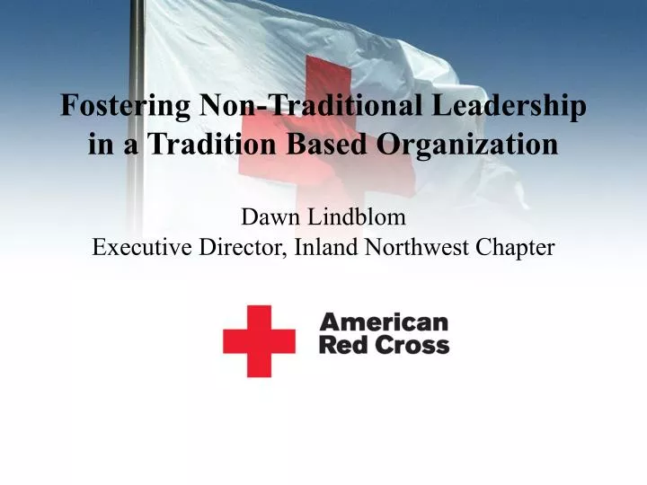 PPT - Fostering Non-Traditional Leadership in a Tradition Based ...