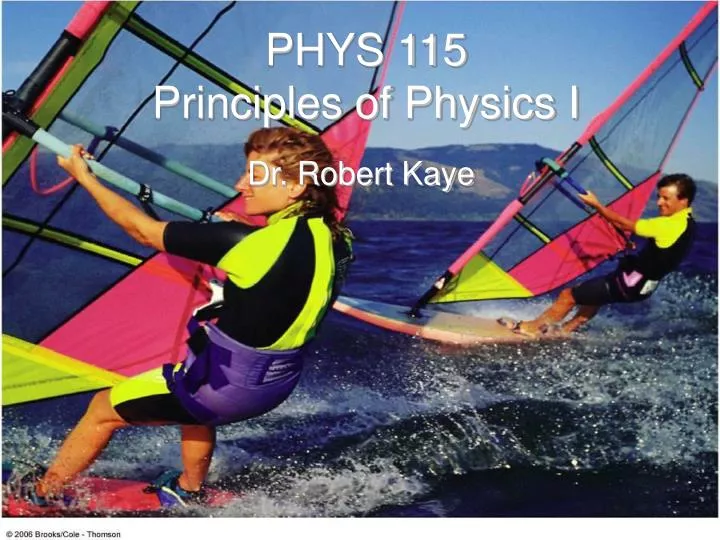 PPT - PHYS 115 Principles of Physics I PowerPoint Presentation, free ...