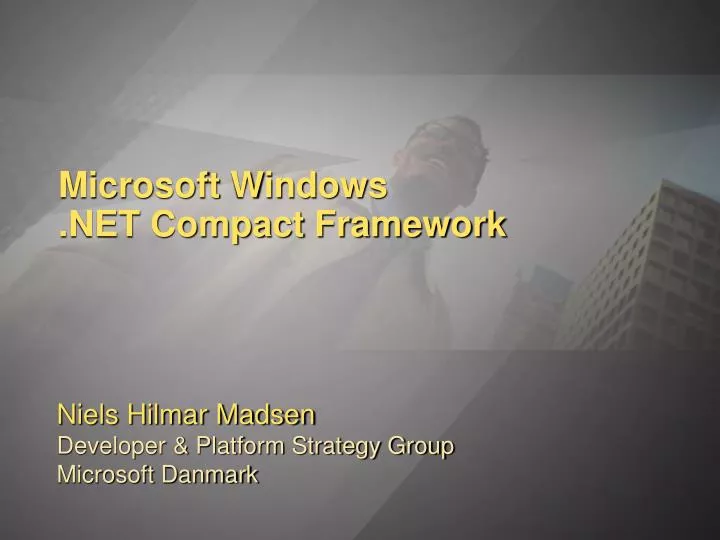 PPT - Microsoft Windows .NET Compact Framework PowerPoint Presentation - ID:414394