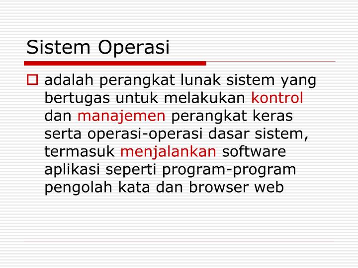 PPT - Sistem Operasi dan Program Utilitas PowerPoint Presentation - ID ... PPT - Sistem Operasi dan Program Utilitas PowerPoint Presentation - ID ...