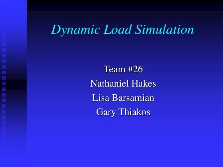PPT - Dynamic Load Simulation PowerPoint Presentation, free download ...