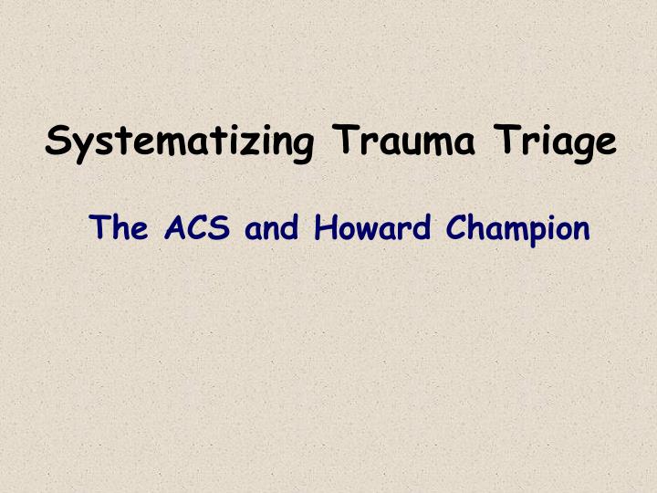 PPT - Systematic Trauma Triage PowerPoint Presentation - ID:415206