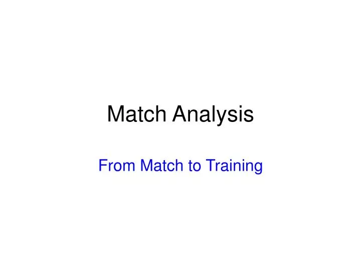 PPT - Match Analysis PowerPoint Presentation, free download - ID:415565