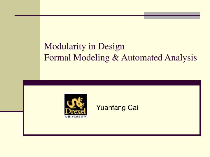 Ppt Modularity In Design Formal Modeling And Automated Analysis Powerpoint Presentation Id415780