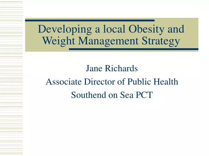 PPT - Developing a local Obesity and Weight Management Strategy ...