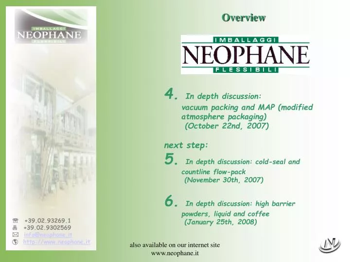 PPT - ' +39.02.93269.1 7 +39.02.9302569 * info@neophane.it þ neophane ...