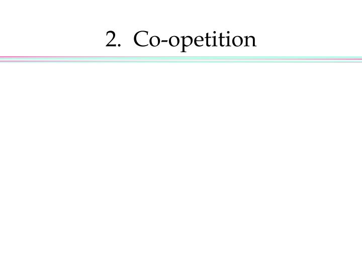 PPT - 2. Co-opetition PowerPoint Presentation, free download - ID:416838