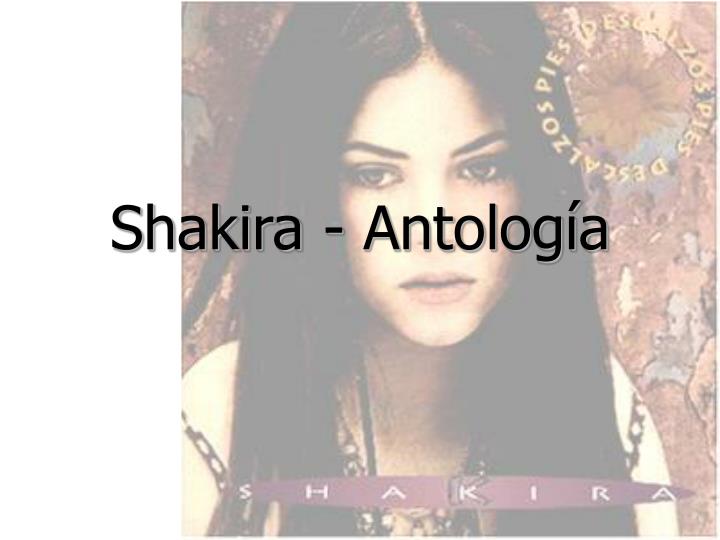 PPT - Shakira - Antología PowerPoint Presentation, free download - ID ...