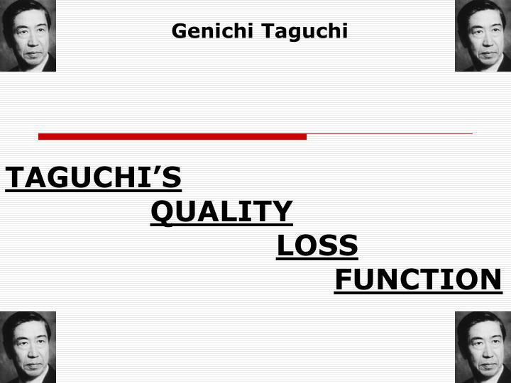 PPT - TAGUCHI’S QUALITY LOSS FUNCTION PowerPoint Presentation, free ...