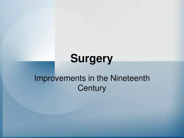 PPT - Surgery PowerPoint Presentation, free download - ID:417315