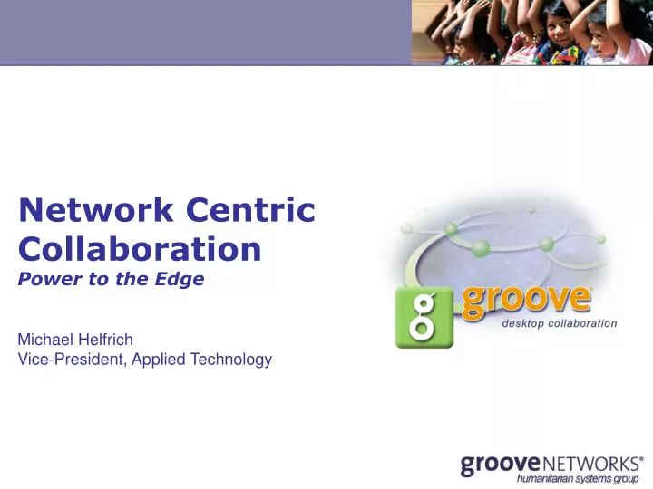 PPT - Network Centric Collaboration Power to the Edge PowerPoint ...
