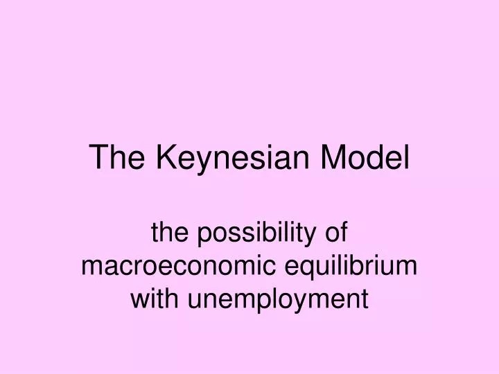 PPT - The Keynesian Model PowerPoint Presentation, free download - ID ...