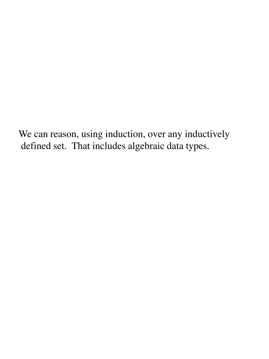 Ppt Functional Programming Lecture 14 Induction On Algebraic Data Types And Lazy Evaluation