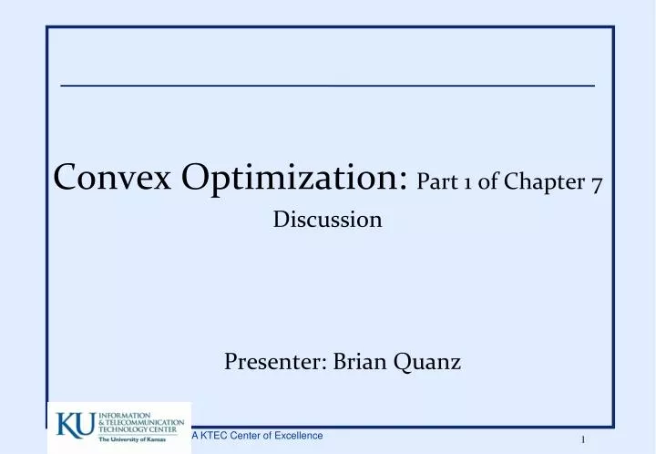 PPT - Convex Optimization: Part 1 of Chapter 7 Discussion PowerPoint ...