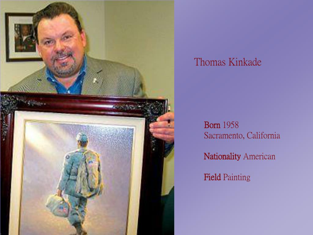 PPT - He is self described as " Thomas Kinkade, Painter of Light " ( a ...