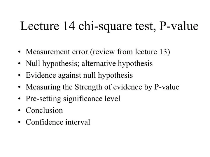 PPT - Lecture 14 chi-square test, P-value PowerPoint Presentation, free ...