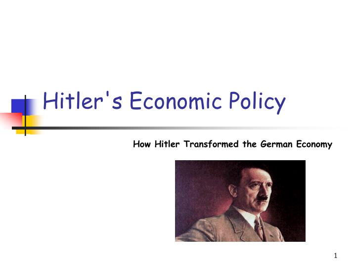 PPT - Hitler's Economic Policy PowerPoint Presentation, free download ...