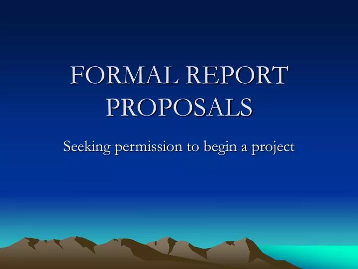 PPT - FORMAL REPORT PROPOSALS PowerPoint Presentation, free download ...