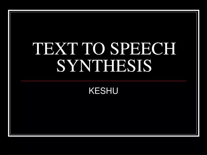 PPT - TEXT TO SPEECH SYNTHESIS PowerPoint Presentation, free download ... PPT - TEXT TO SPEECH SYNTHESIS PowerPoint Presentation, free download ...